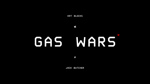 Gas Wars | Art Blocks